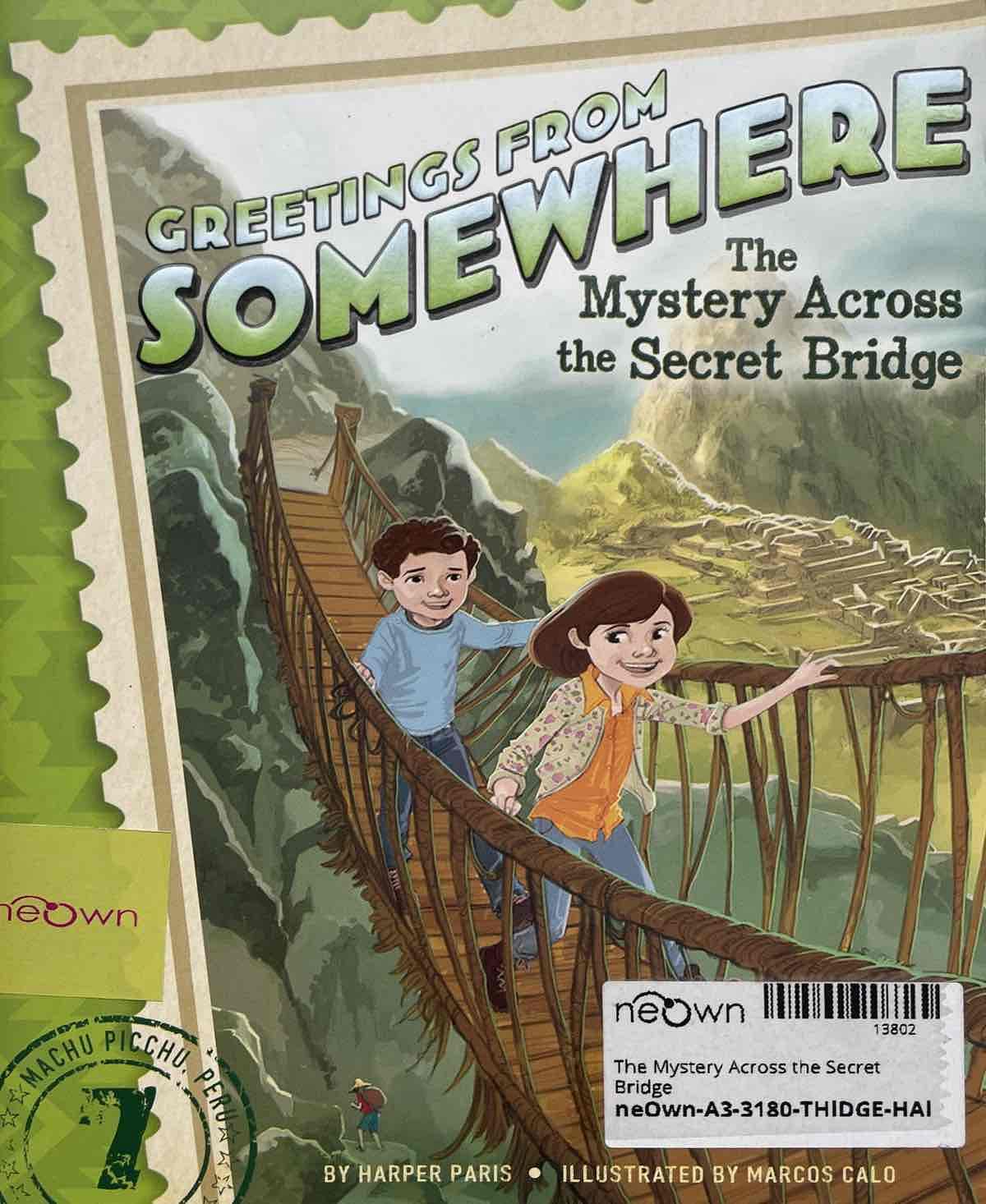 Greetings from Somewhere #7 The Mystery Across the Secret Bridge