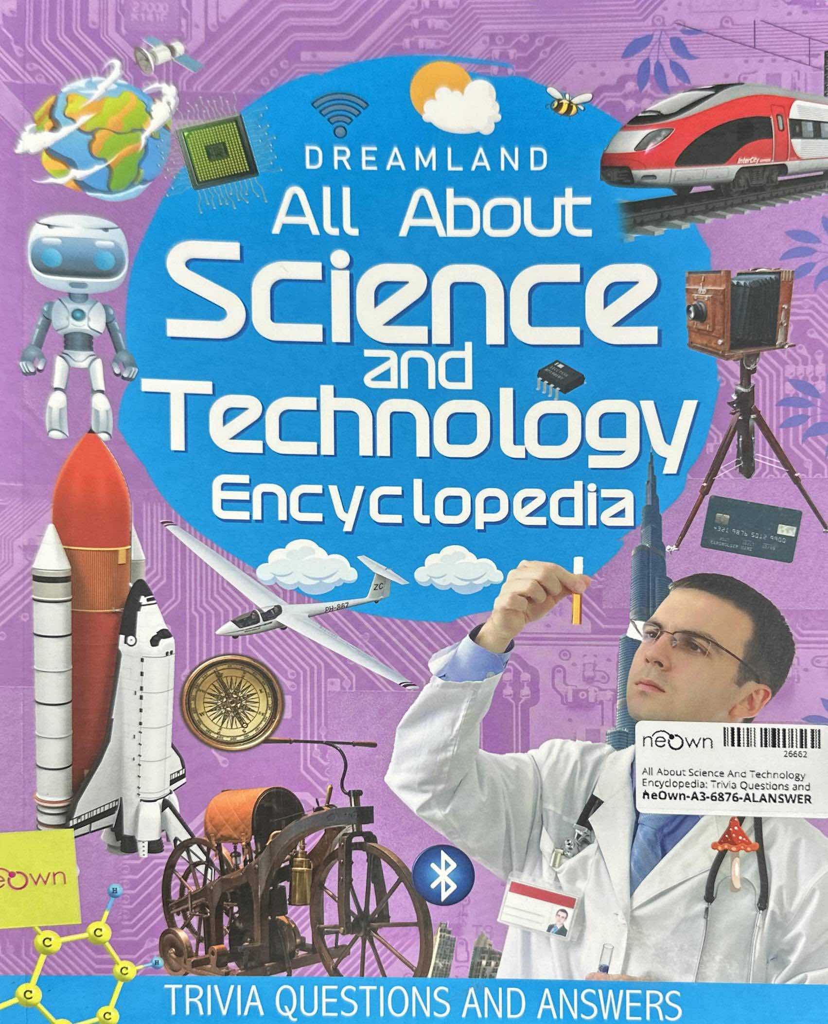 All About Science And Technology Encyclopedia: Trivia Questions and An