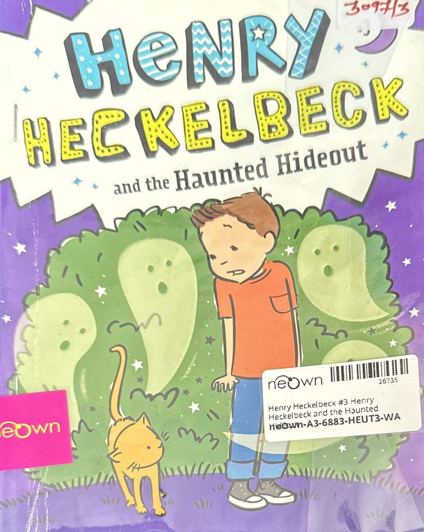 Henry Heckelbeck #3 Henry Heckelbeck and the Haunted Hideout