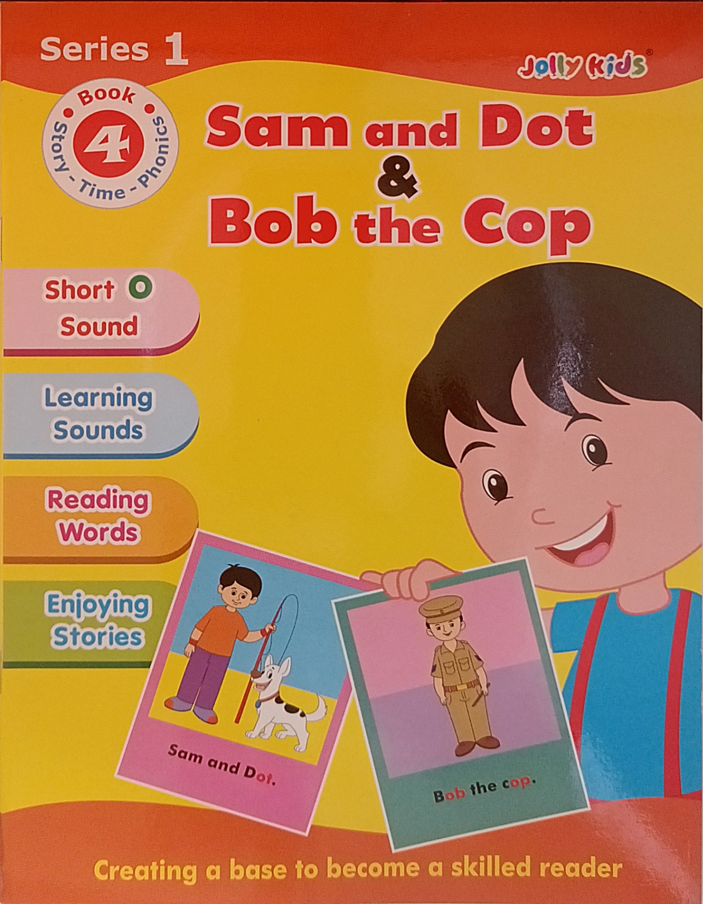 Story-Time-Phonics Series 1 Vol. 4: Sam and Dot & Bob the Cop