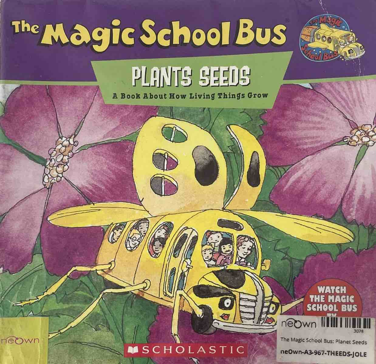 Magic School Bus: Plants Seeds: A Book About How Living Things Grow
