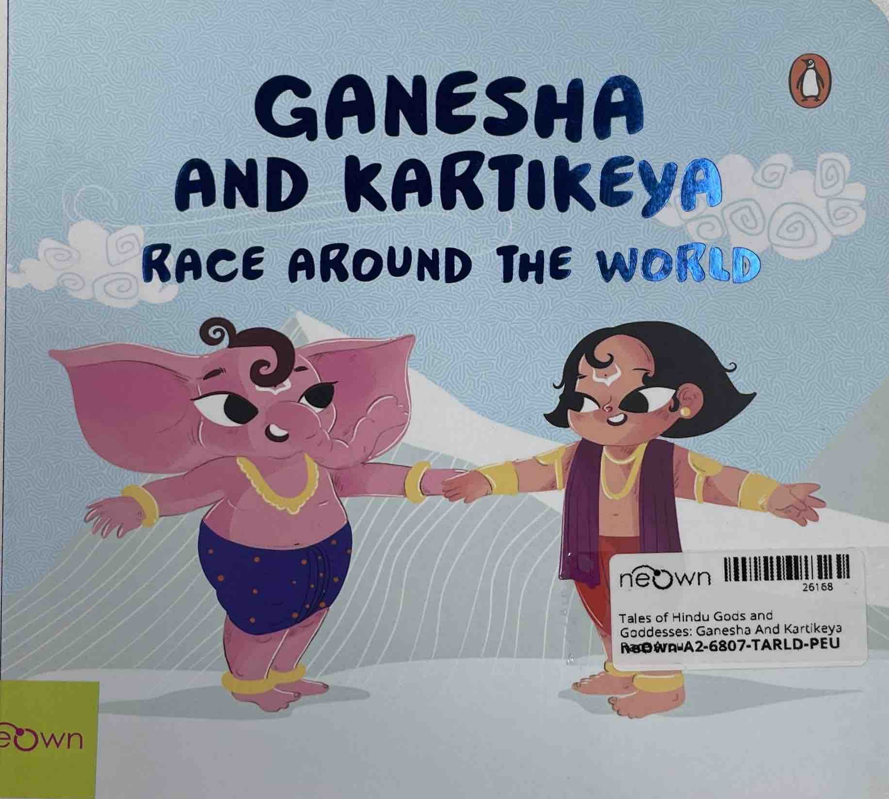 Tales of Hindu Gods and Goddesses: Ganesha And Kartikeya Race Around T