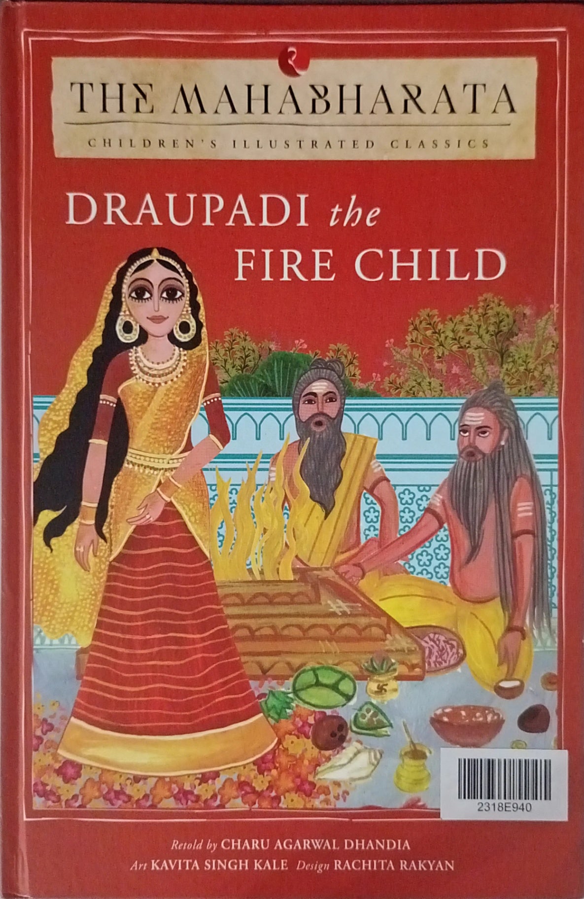 The Mahabharata: Draupadi the Fire Child