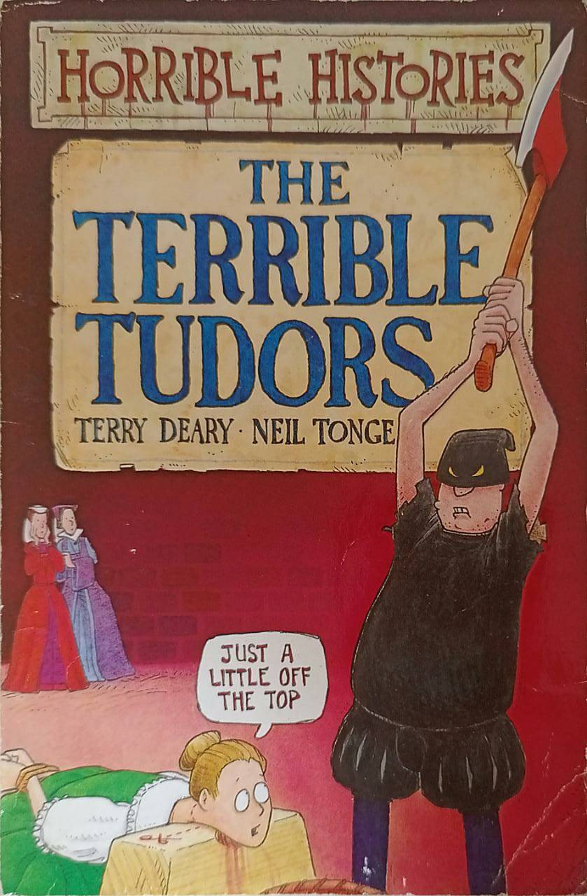Horrible Histories: The Terrible Tudors