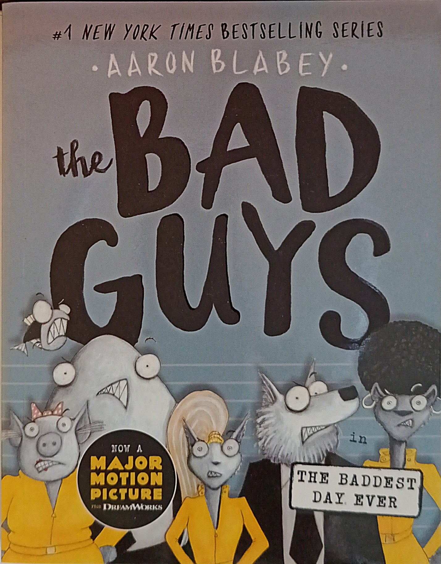 The Bad Guys in The Baddest Day Ever