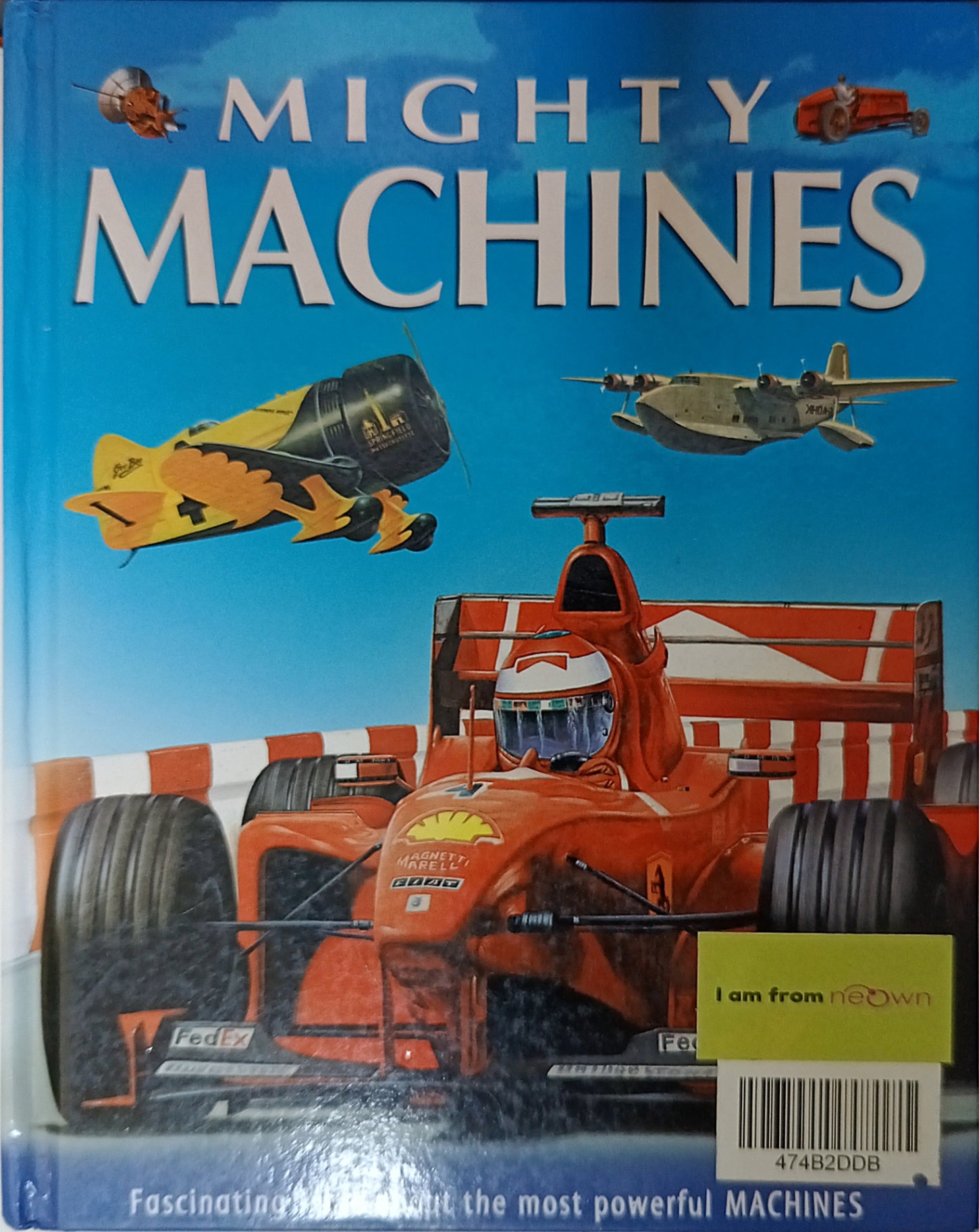 Mighty Machines (Fascinating Facts About the Most Powerful Machines)