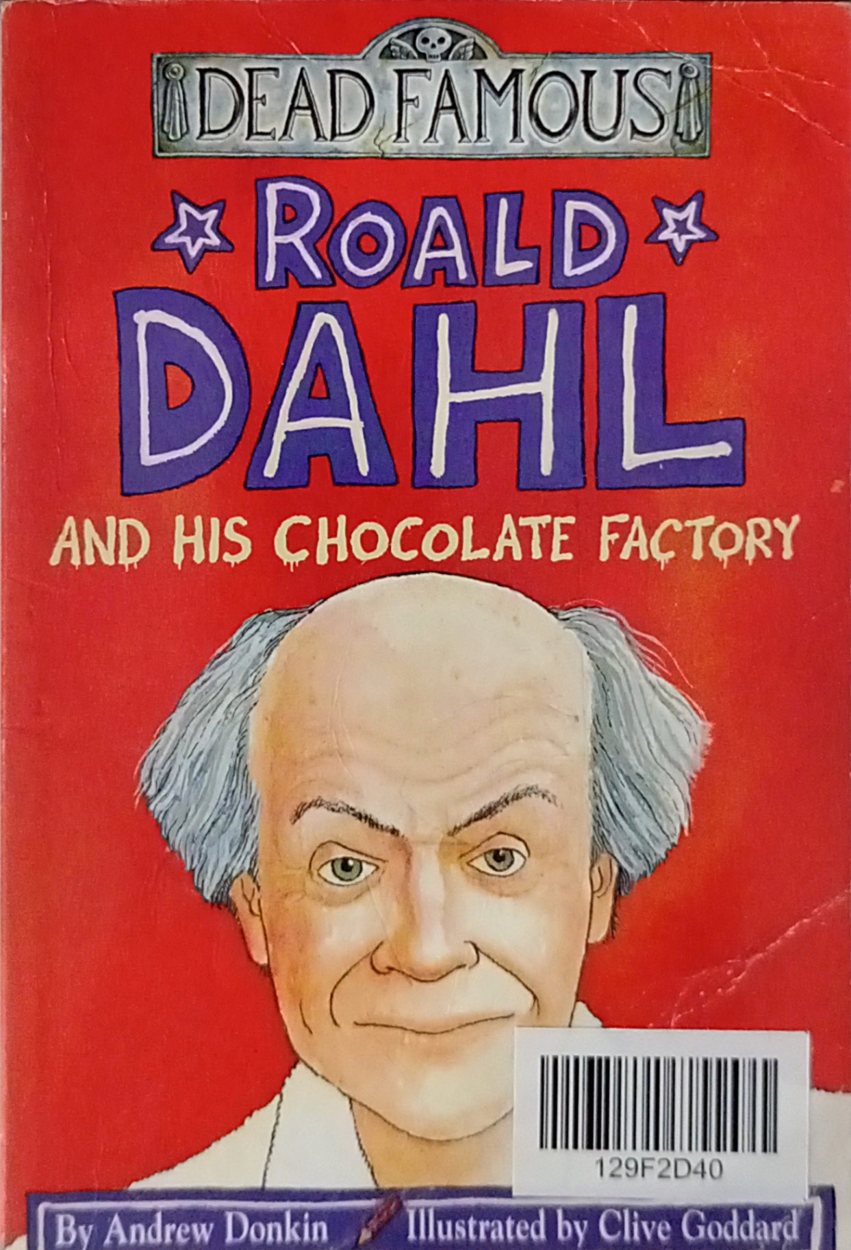 Dead Famous-Roald Dahl and his Chocolate Factory