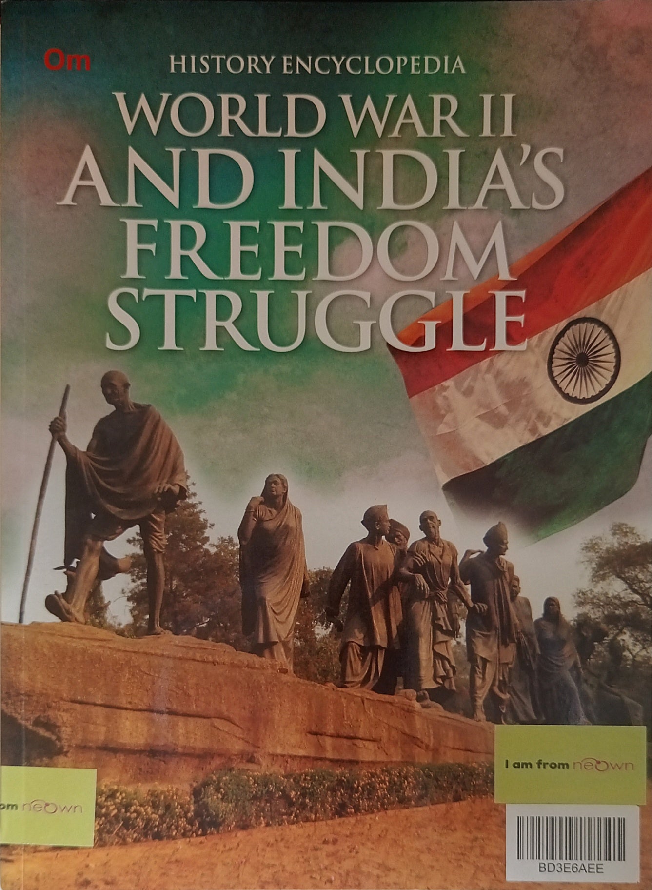 History Encyclopedia: World War II and India's Freedom Struggle