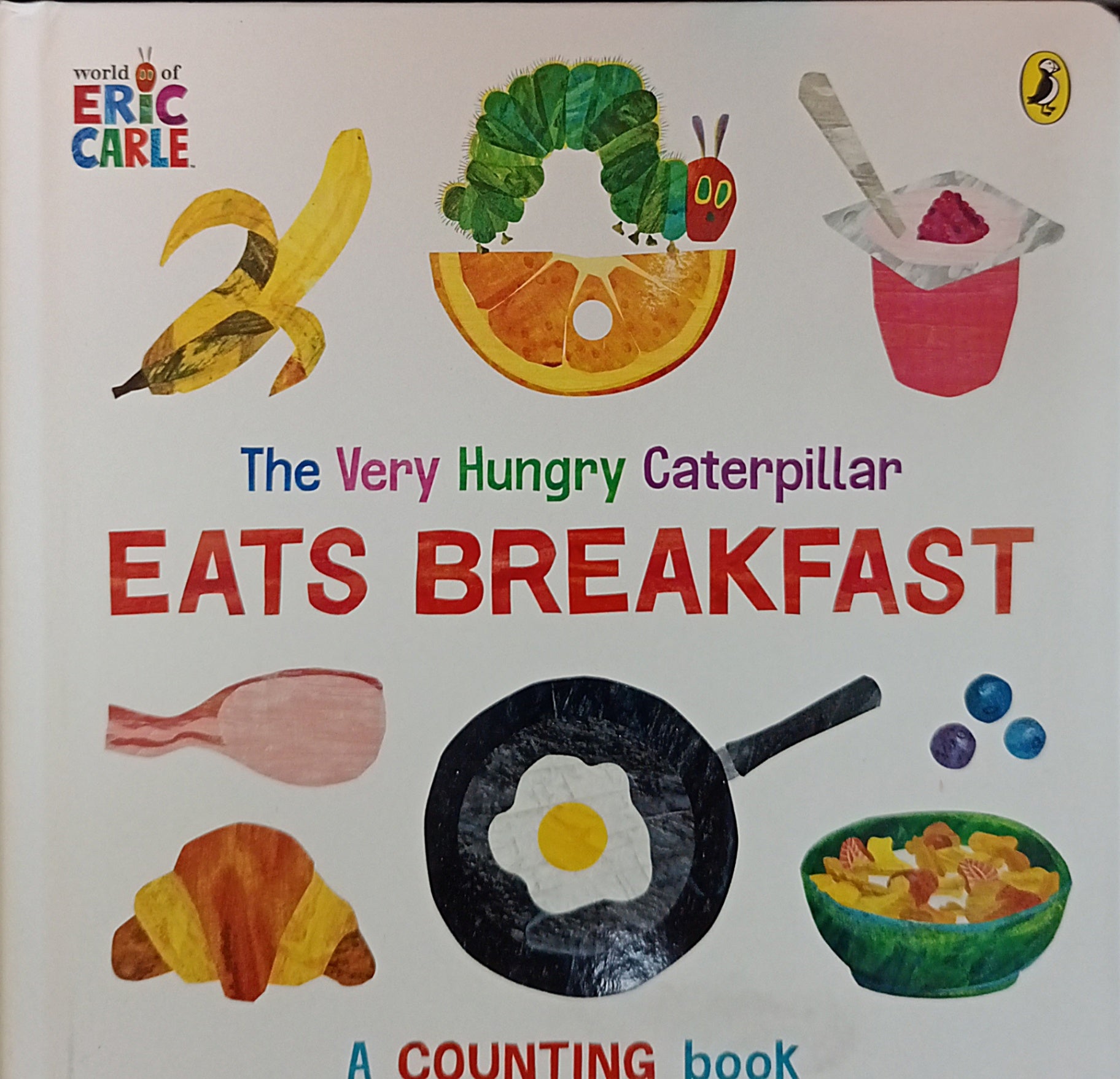 The World of Eric Carle: The Very Hungry Caterpillar Eats Breakfast (A