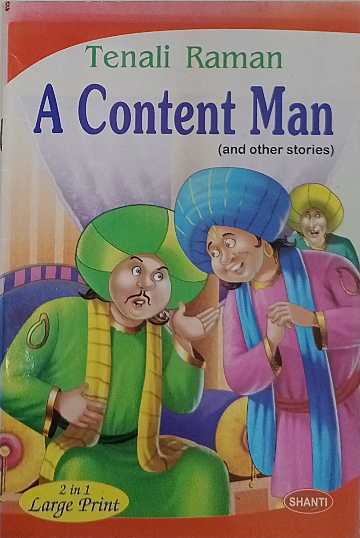 Tenali Raman: Tenali Raman A Content Man and Other Stories